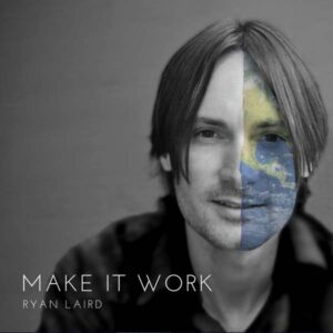 Ryan Laird - Make It Work – Eddie Schwartz Music